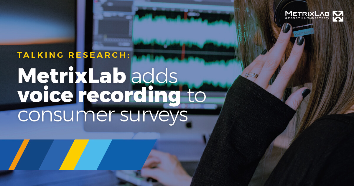 Talking research: MetrixLab adds voice recording to consumer surveys