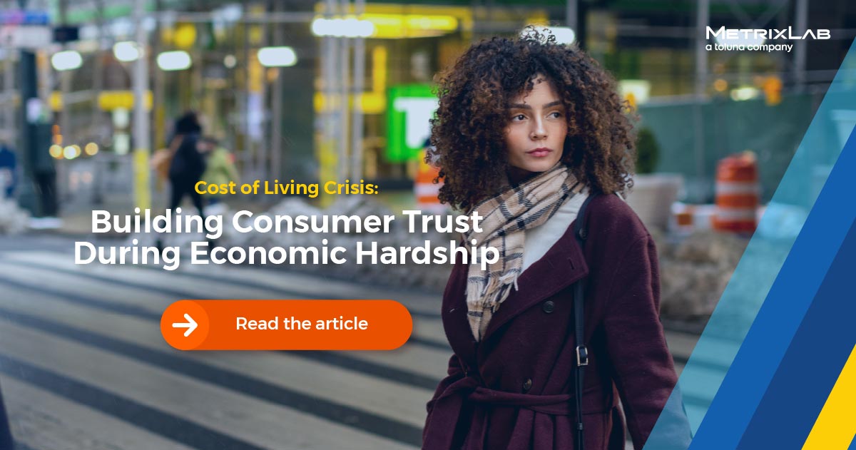 Cost of Living Crisis: Building Consumer Trust During Economic Hardship ...
